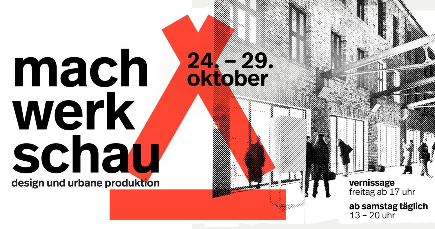 die 4. machwerkschau – treffpunkt für design, handwerk, zukunft